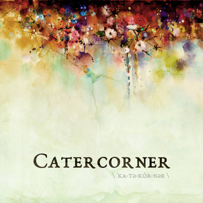 Catercorner – Catercorner [Review] – Secret Eclectic