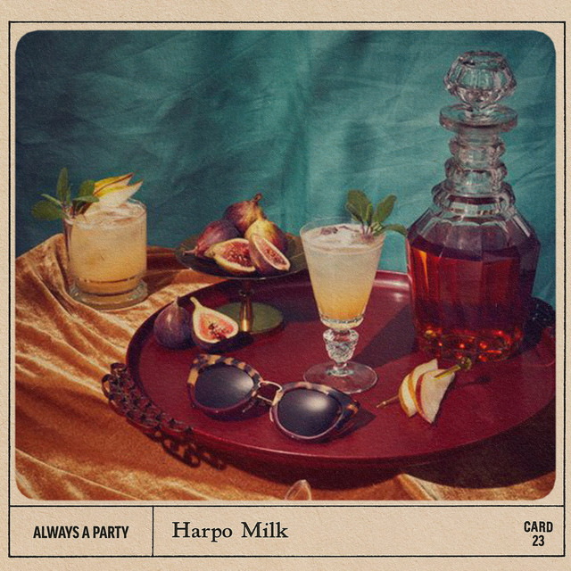 Harpo Milk – Always A Party [Review] – Secret Eclectic