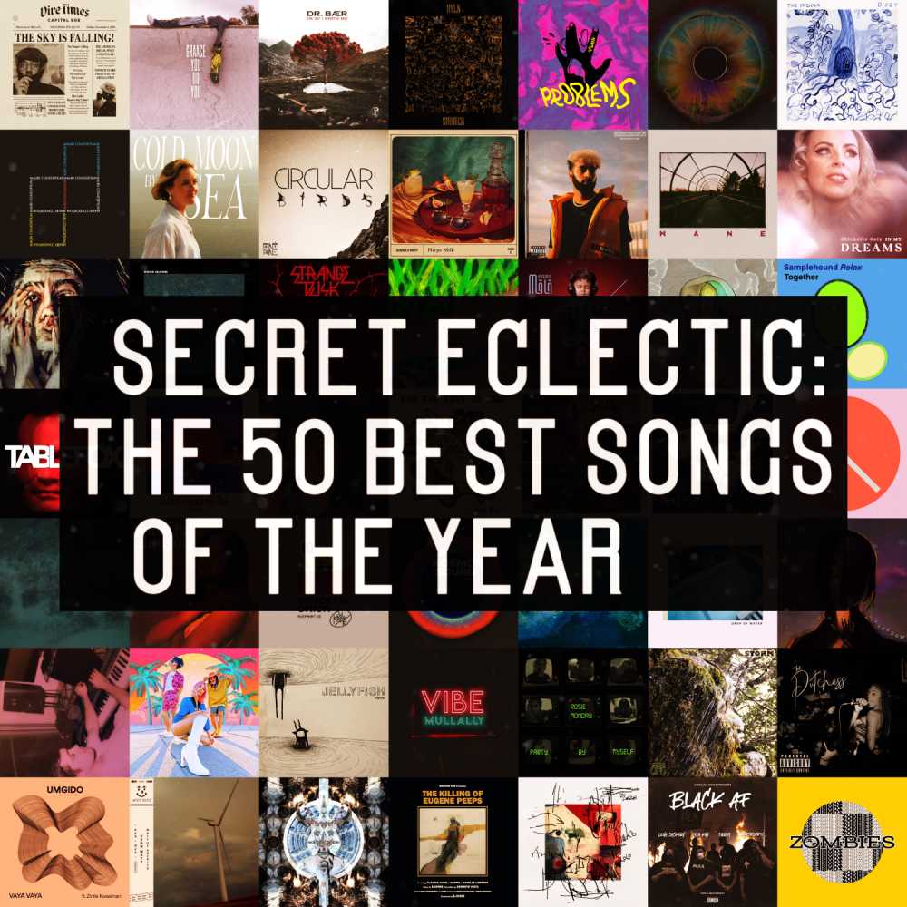 Secret Eclectic’s Top-50 songs of 2020! – Secret Eclectic